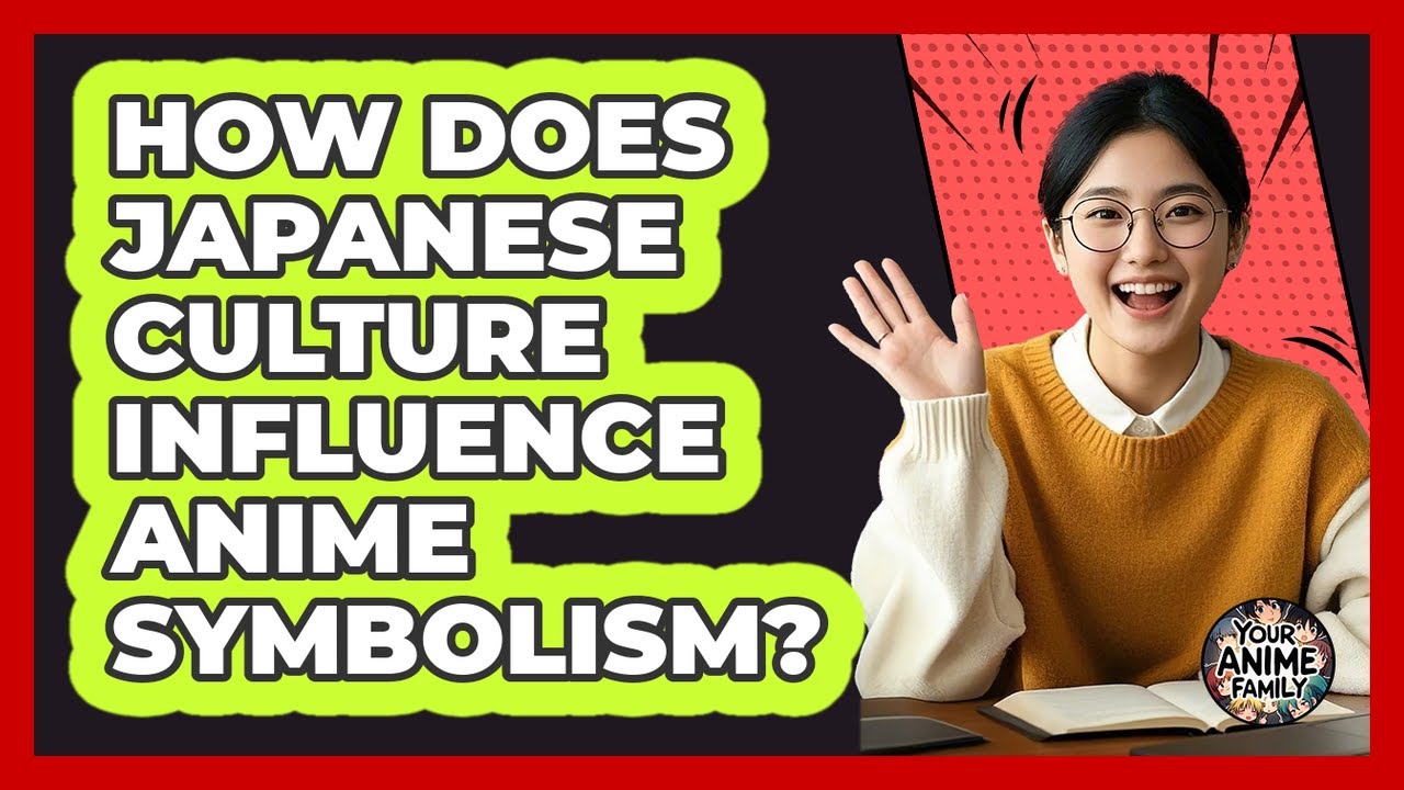 How Does Japanese Culture Influence Anime Symbolism? - Your Anime ...