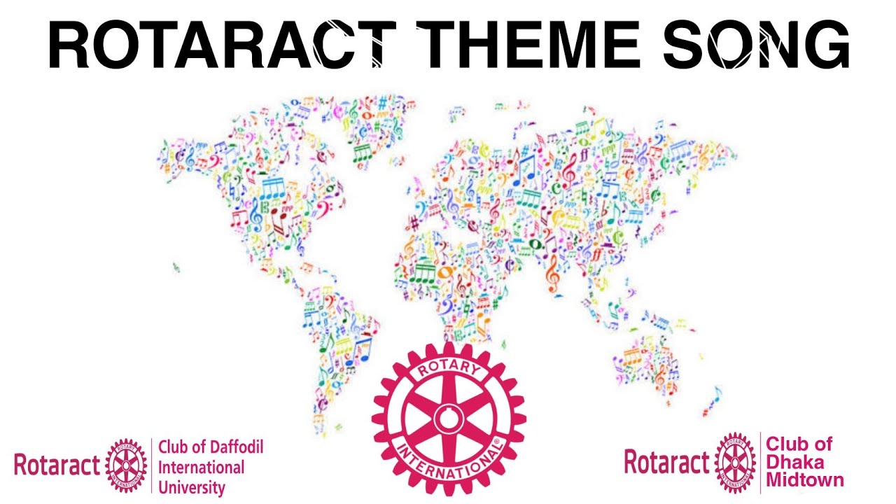 Rotaract Theme Song || Rotaract Club of Daffodil International ...