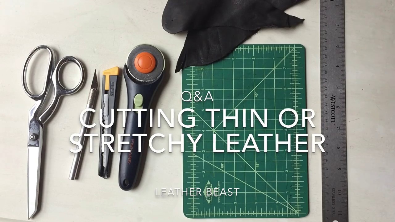 Q&A: Best Methods for Cutting Thin or Stretchy Leather - YouTube