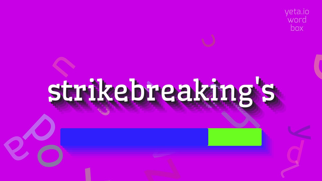 How to say "strikebreaking's"! (High Quality Voices) - YouTube