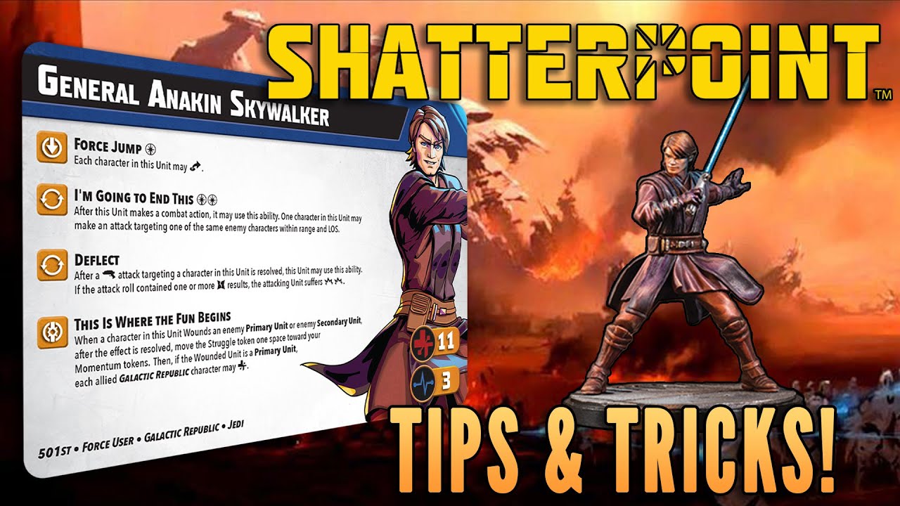 ShatterPointers: General Anakin Skywalker | Star Wars Shatterpoint Tips ...
