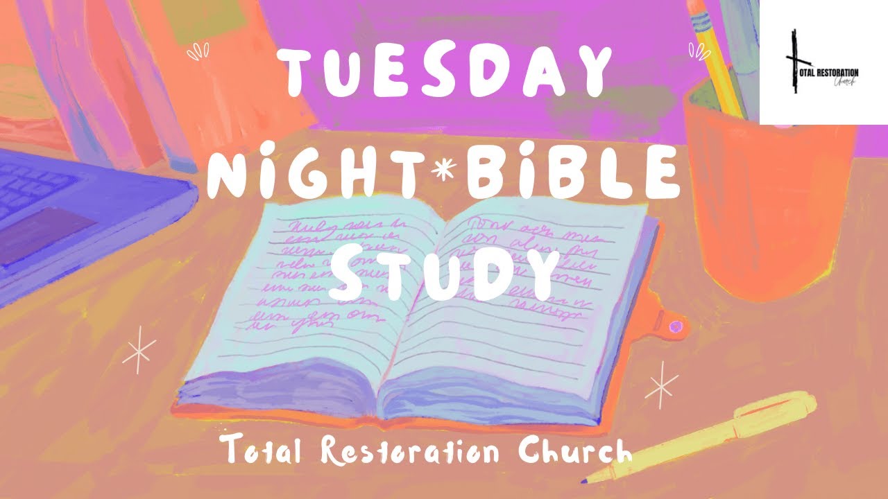 Tuesday Night Bible Study - YouTube