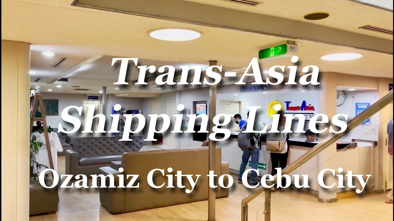 Trans-Asia Shipping Lines | Ozamiz City to Cebu City | Ozamiz to Cebu # ...