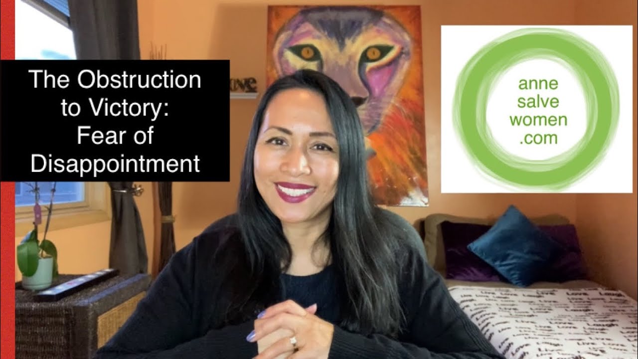 The Obstruction to Victory: Fear of Disappointment - YouTube