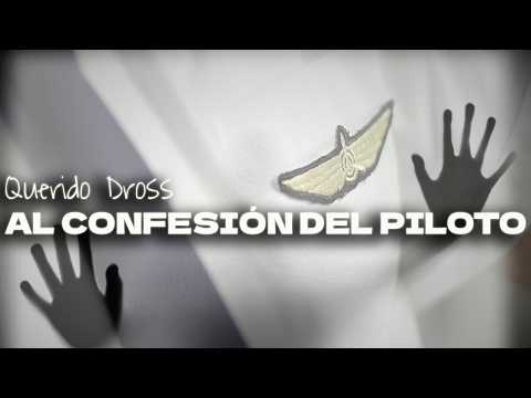 Querido Dross la confesión del piloto