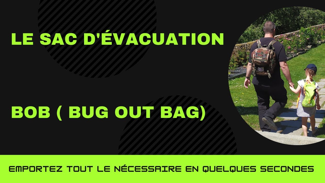Le sac d'évacuation / BOB ( Bug Out Bag ) - YouTube