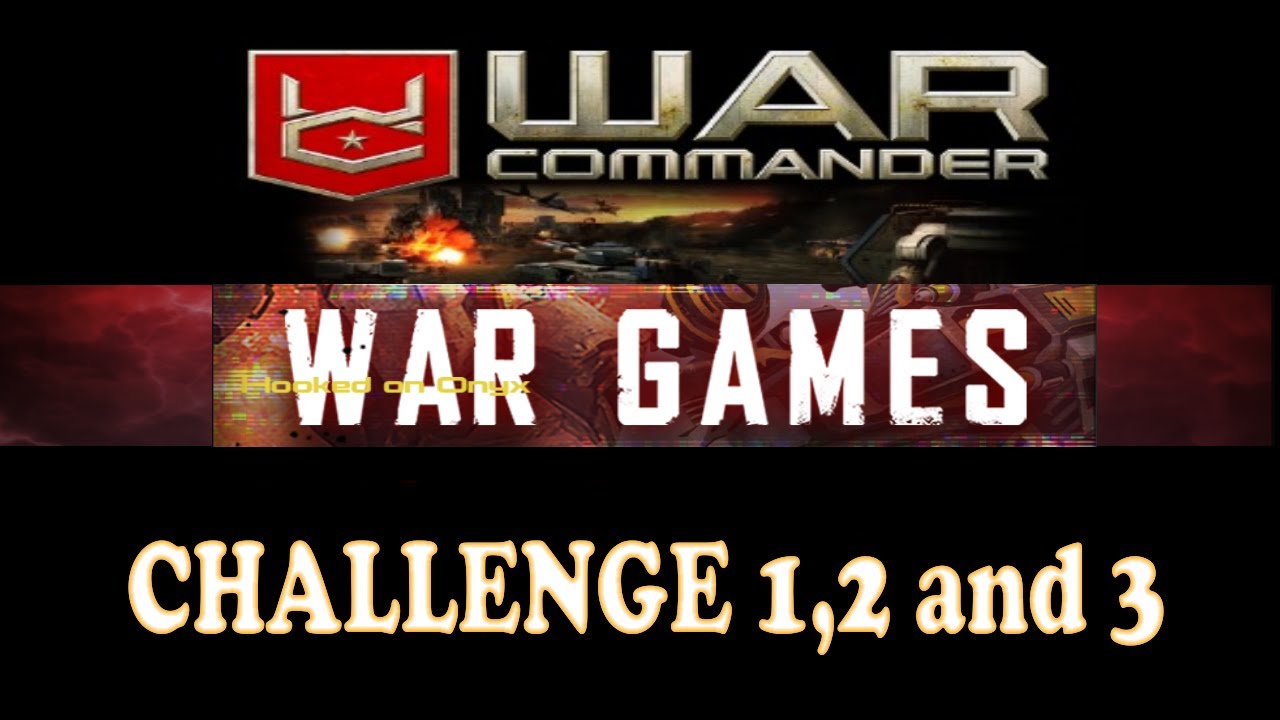 War Commander Event: War Games - Challenge 1, 2 and 3 All Base: May ...