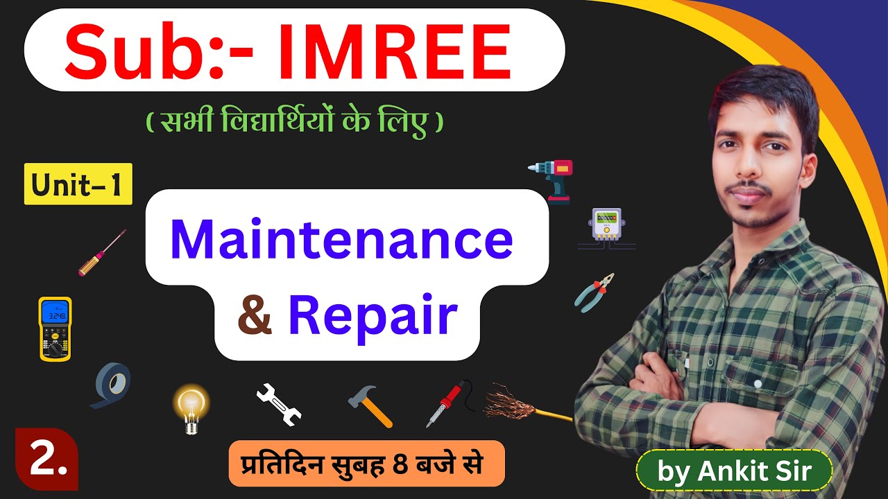 2. Maintenance And Repair Works // IMREE 6th Semester // IMREE by Ankit Sir // Study Power Point ...