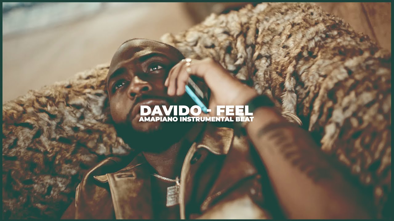 DAVIDO - FEEL (AMAPIANO TYPEBEAT) - YouTube