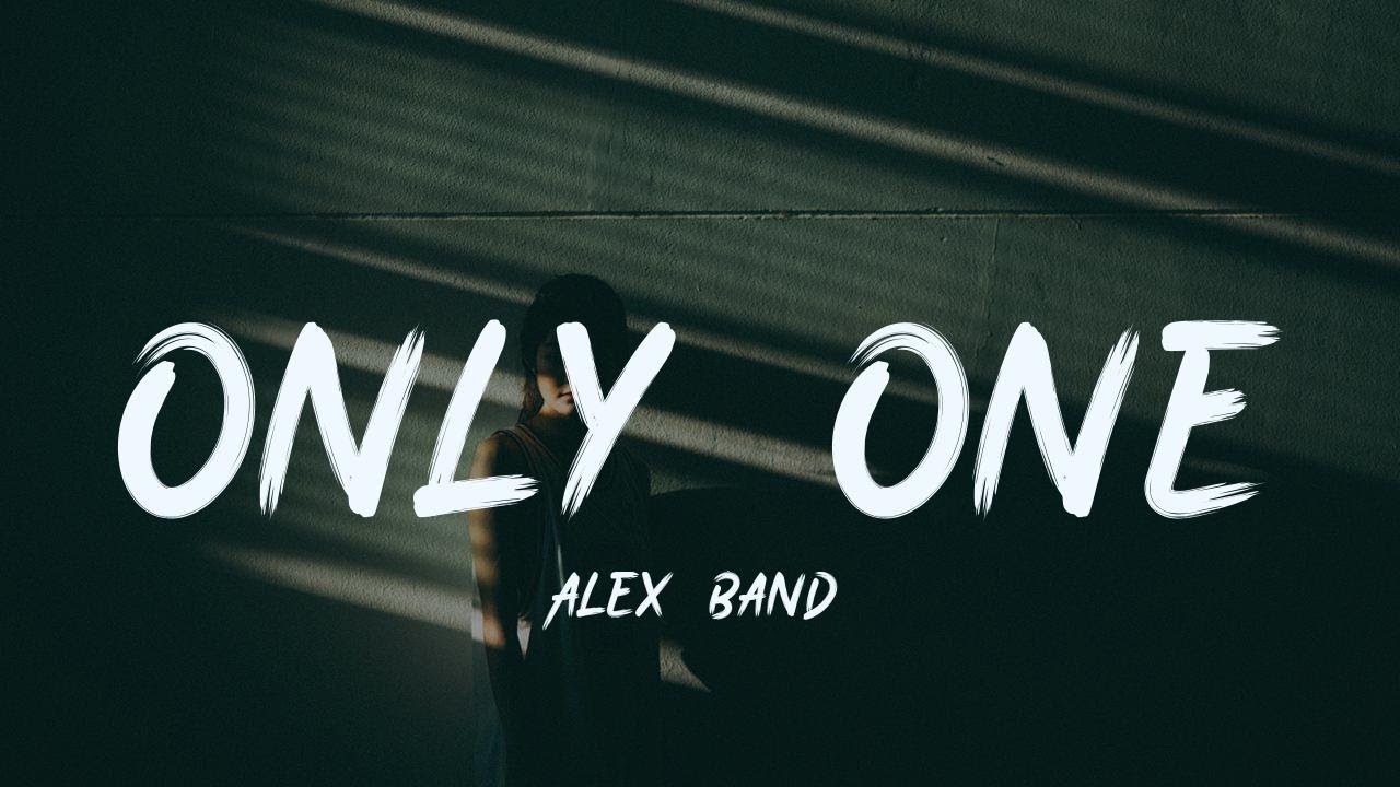 Alex/Band - Only One『Only One』【動態歌詞Lyrics】 - YouTube