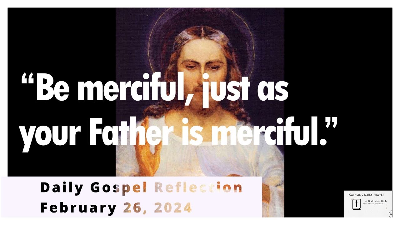 "Be merciful, just as your Father is merciful." | Monday of the Second ...