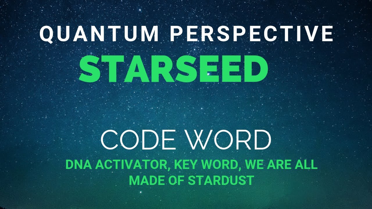 STARSEED... ACTIVATION CODE WORD May 9, 2019 - YouTube