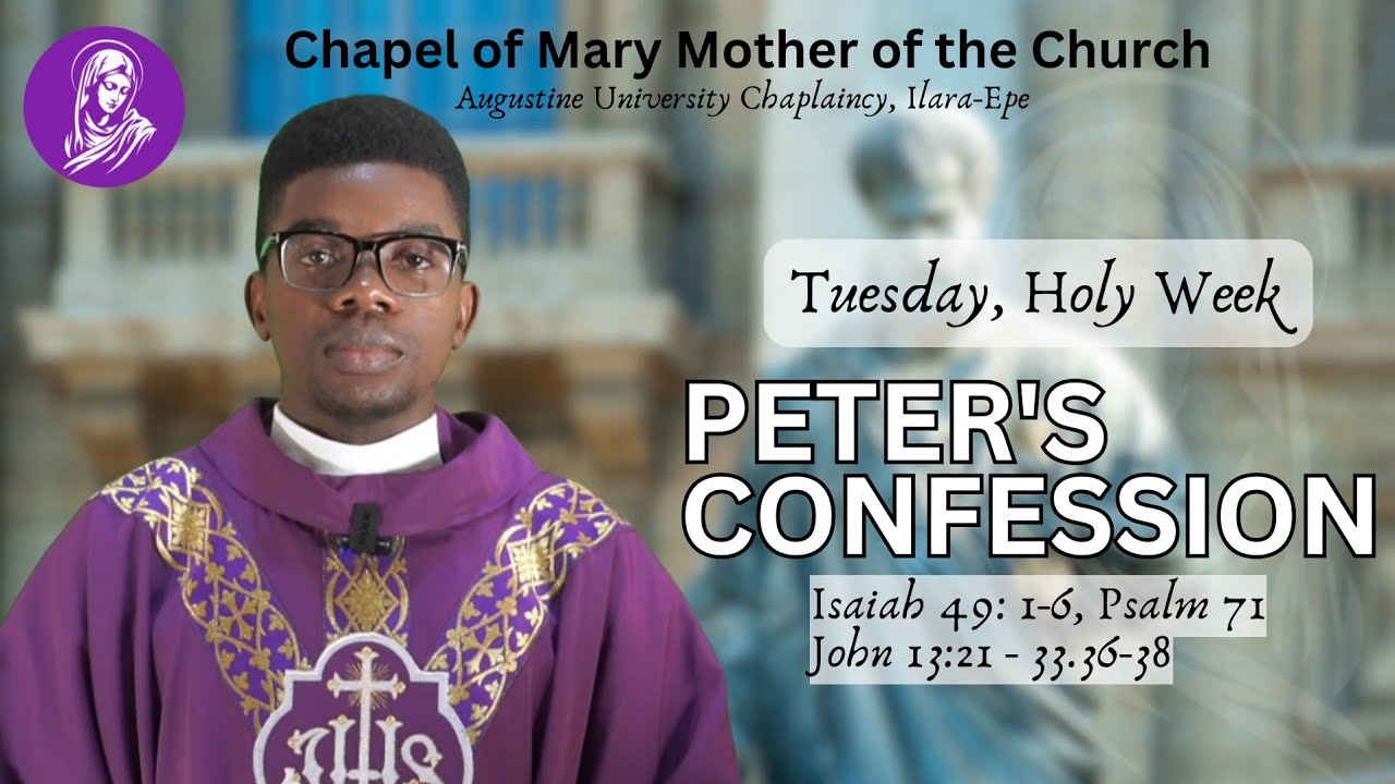PETER'S CONFESSION TUESDAY REFLECTION HOLY WEEK AUI CHAPLAINCY - YouTube