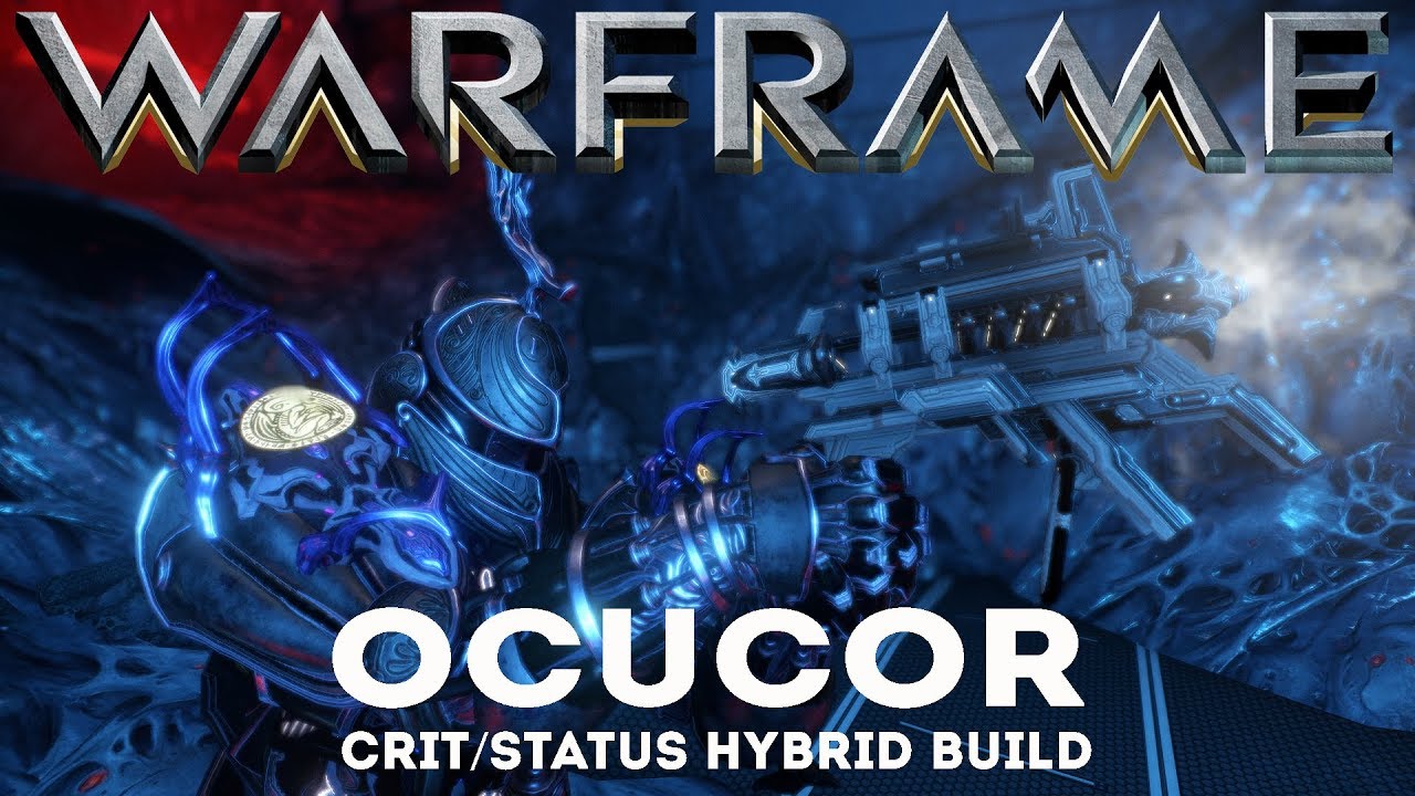 Warframe: Ocucor - Crit/Status Hybrid Build (Update/Hotfix 24.1.5 ...