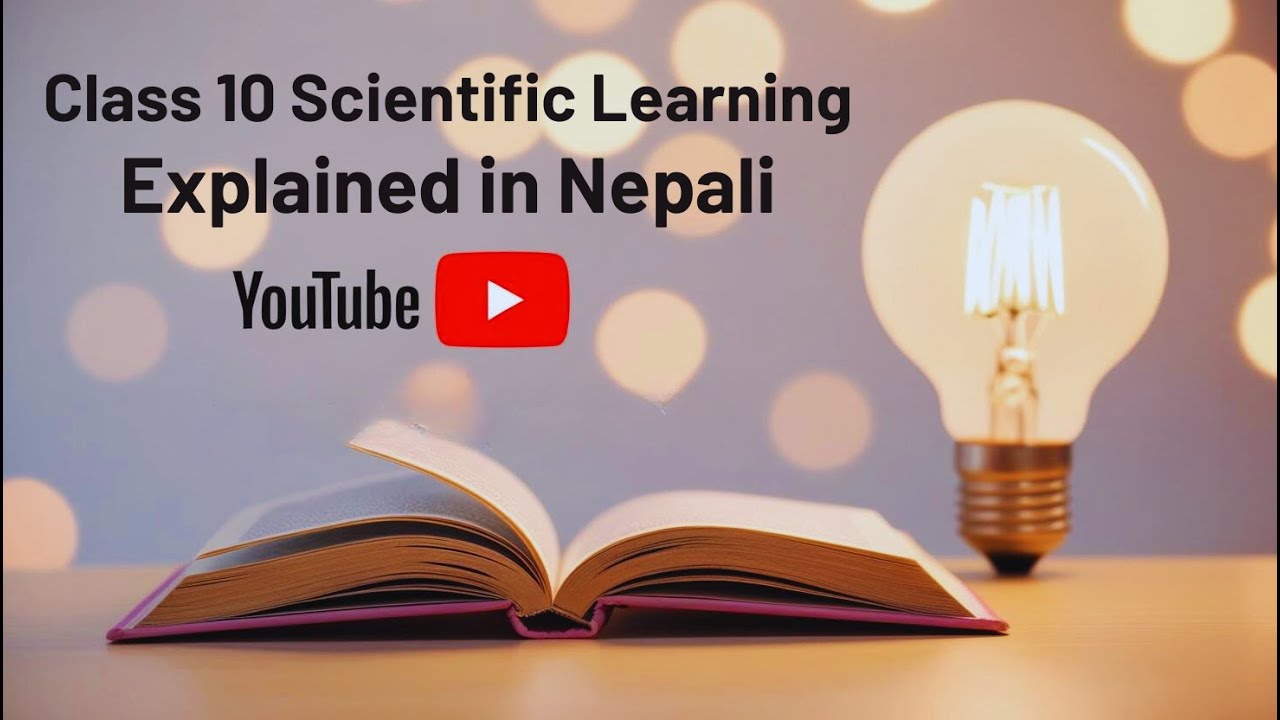 Scientific Learning - Explained in Nepali | Class 10 Science | SEE ...