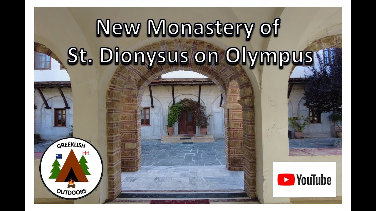 The New Monastery of Saint Dionysus on Olympus - YouTube