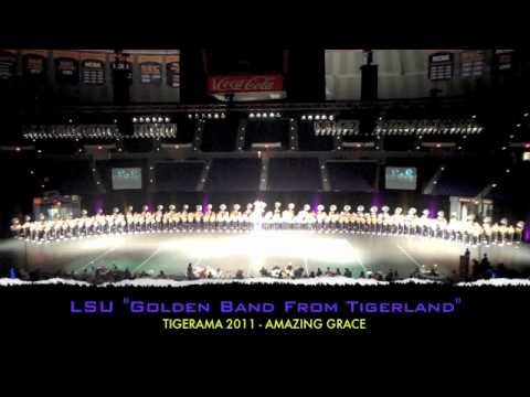 LSU Golden Band from Tigerland - 2011 Tigerama - Amazing Grace - YouTube