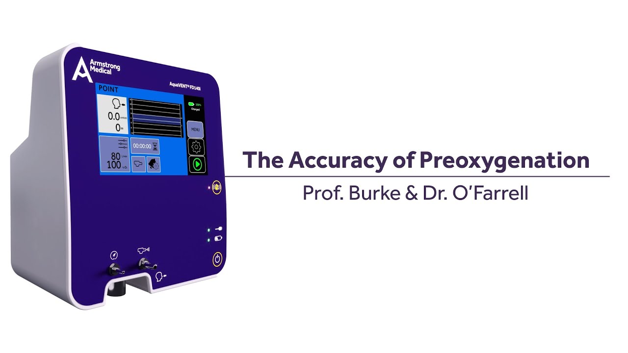 The Accuracy of Preoxygenation - Prof. Burke & Dr. O'Farrell - YouTube
