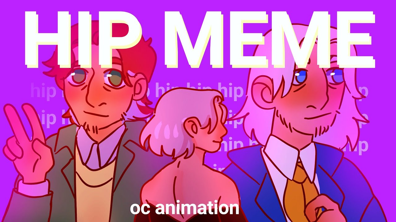 [OC] HIP | Animation meme - YouTube