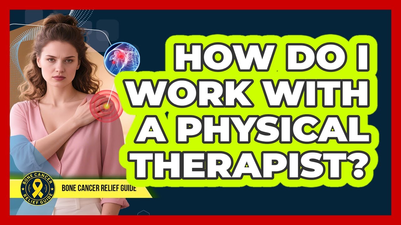 How Do I Work With A Physical Therapist? - YouTube