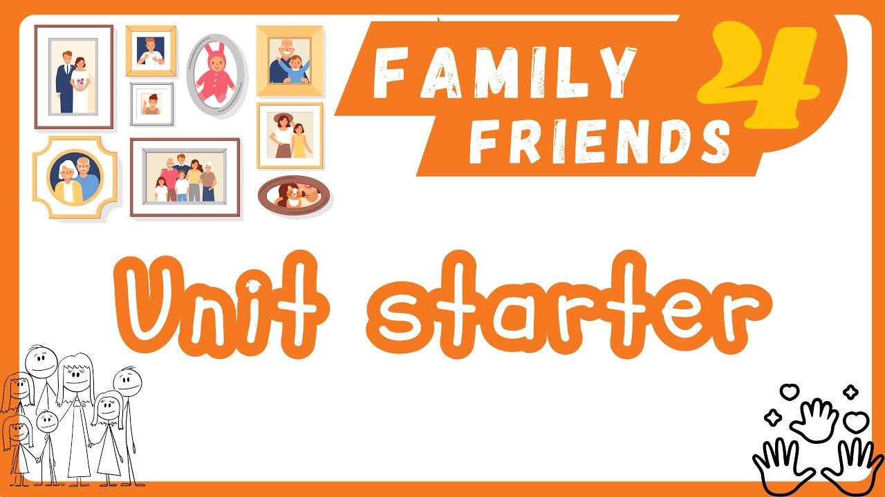 family friends 4 (2nd edition) :: unit starter - YouTube