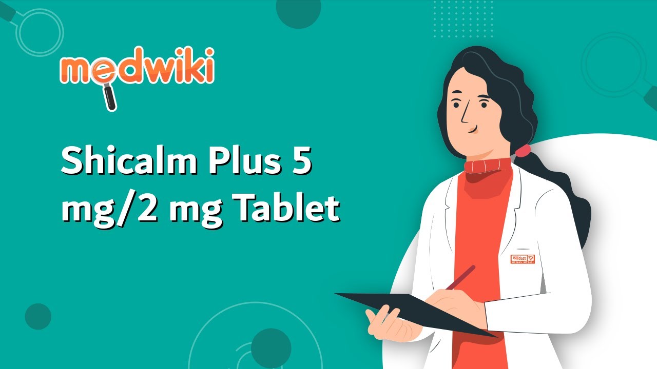 Shicalm Plus 5 mg/2 mg Tablet - YouTube