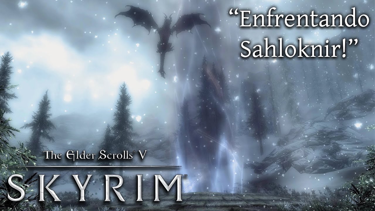THE ELDER SCROLLS V SKYRIM - ENFRENTANDO SAHLOKNIR! - YouTube