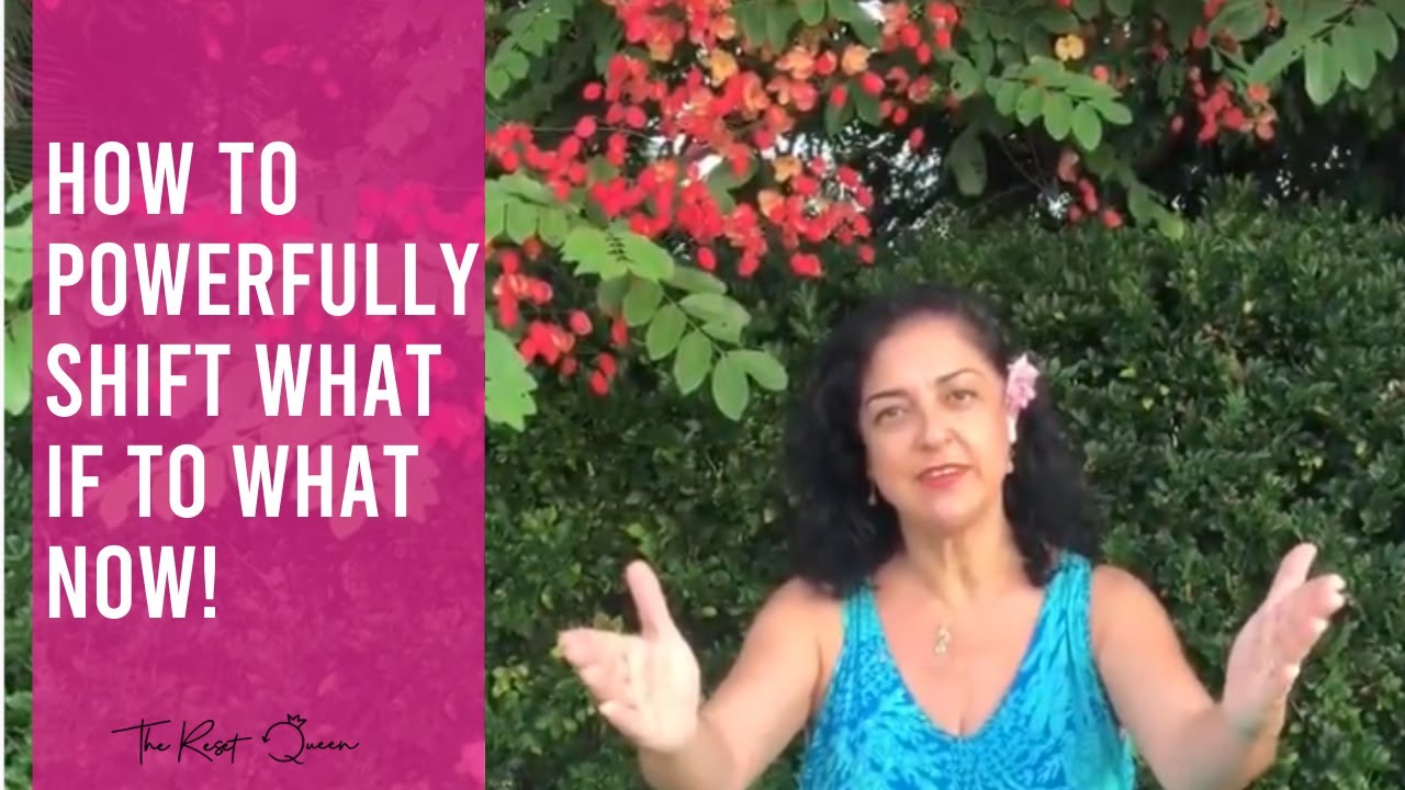 Do you feel the feeling of what if? Learn to powerfully shift that to ...