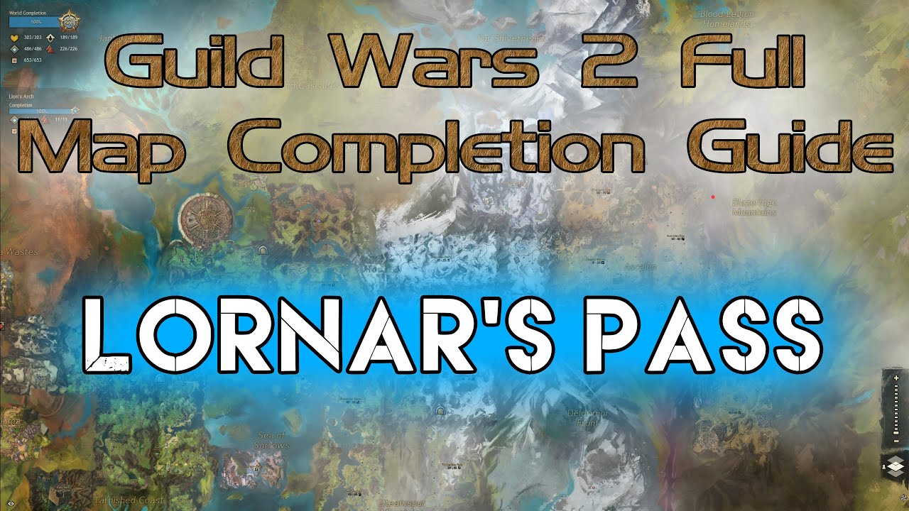 Lornar's Pass - GW2 FULL Map Completion Guide 2020 - The Legend ...