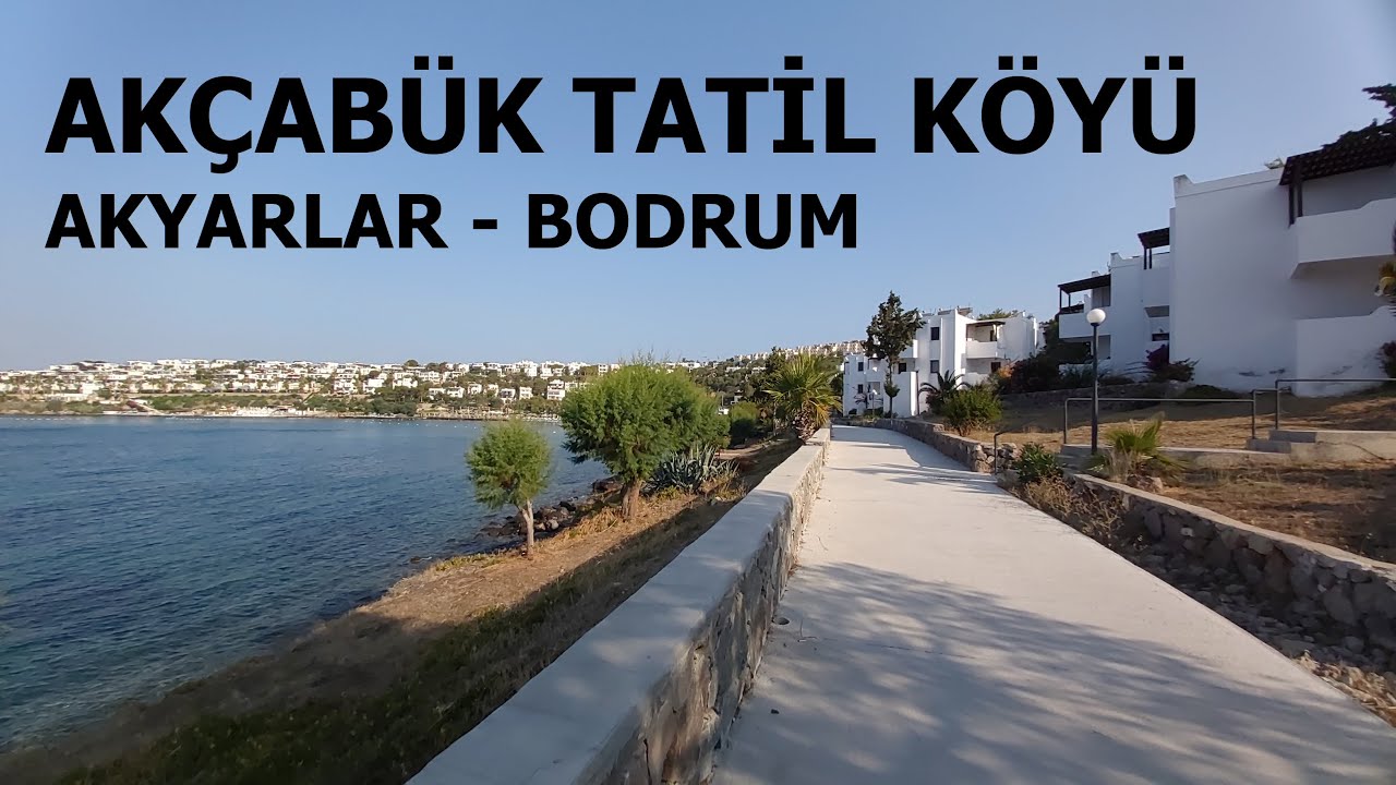 Akçabük Tatil Köyü 2 | Akyarlar | Bodrum - YouTube