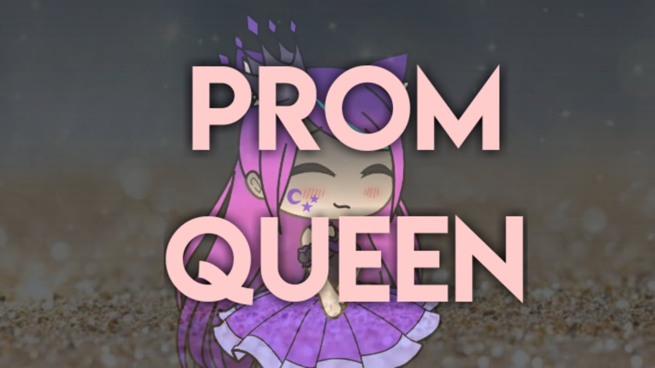 Prom queen~Glmv - YouTube