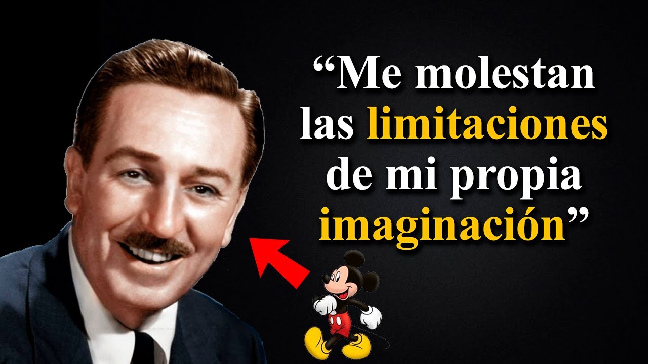 VALIOSAS y SABIAS Frases de Walt Disney | Creador de Mickey Mouse - YouTube