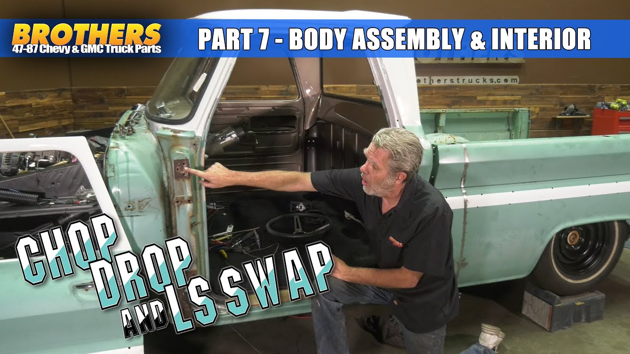 1965 C10 Chop/Drop & LS Swap - Part #7 - Body Assembly & Interior ...