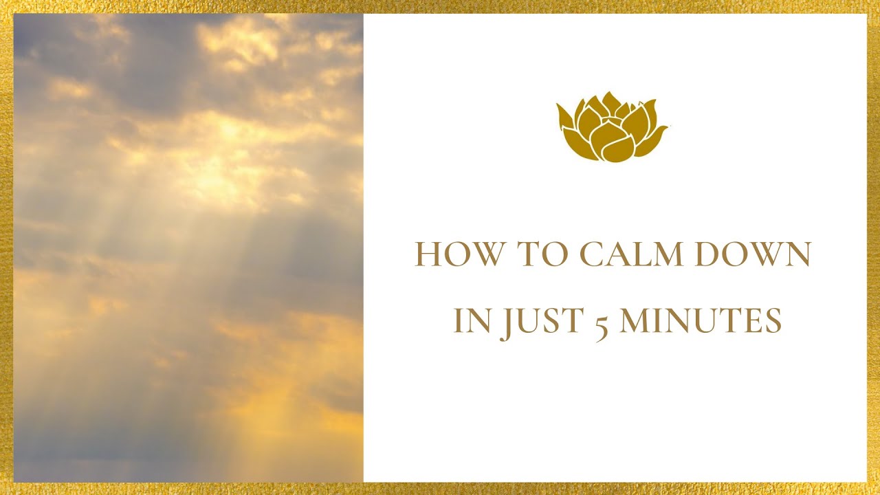 How to Calm Down in Just 5 Minutes - YouTube