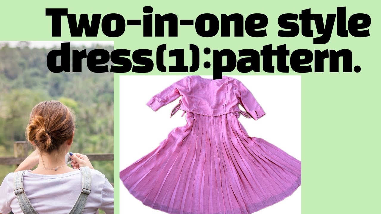 190-1)Two-in-one Style Dress(1):pattern/투인원 스타일 원피스(1):패턴. - YouTube