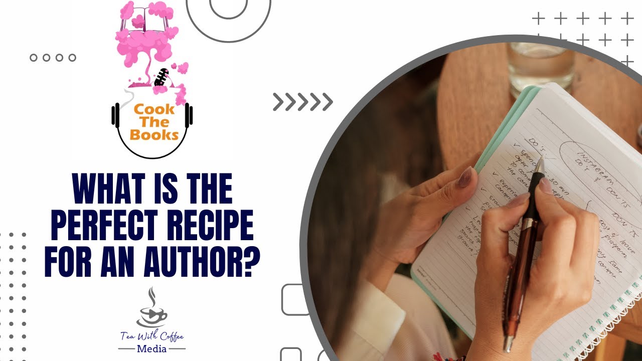 Cook the Books Podcast: What Is The Perfect Recipe for an Author? - YouTube