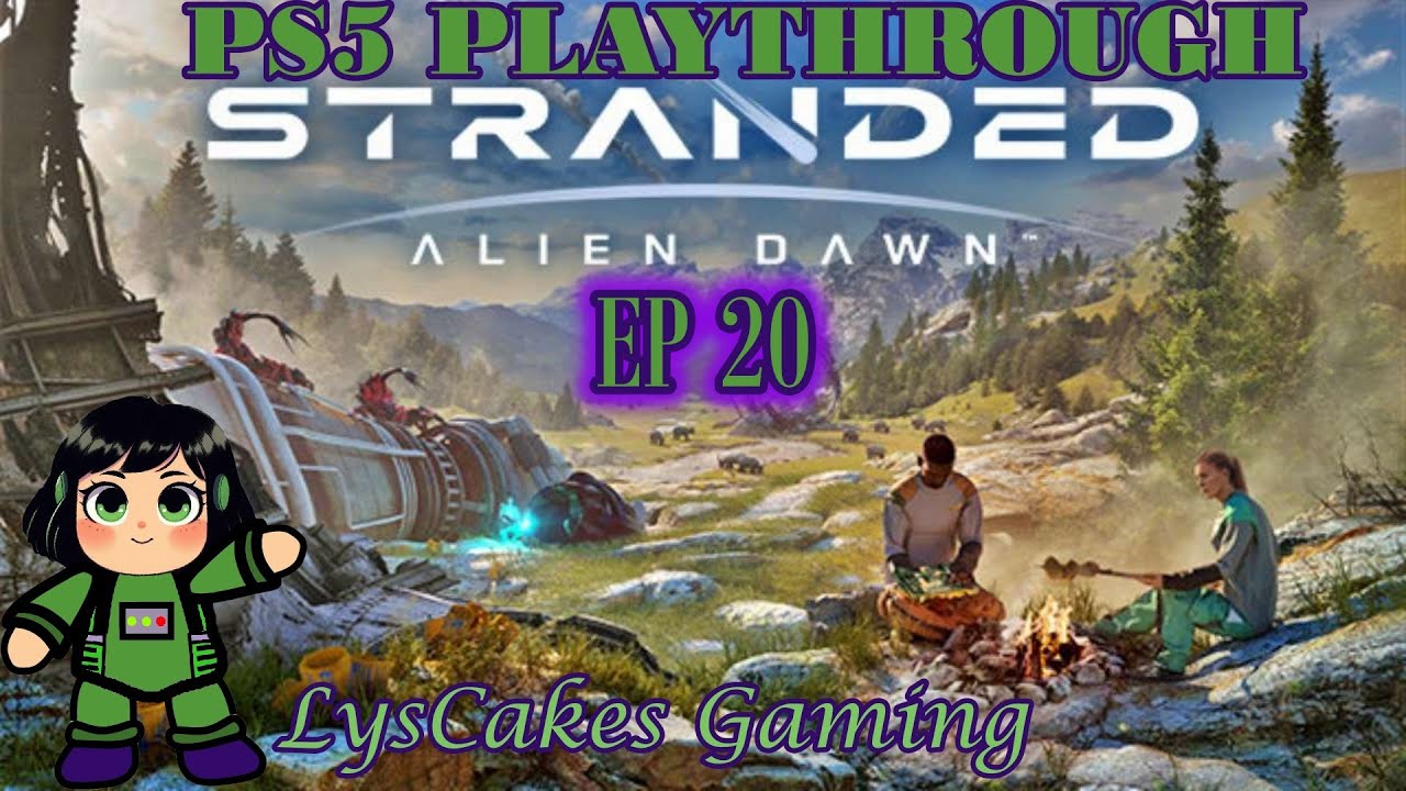 STRANDED ALIEN DAWN PS5 PLAYTHROUGH EP 20 - YouTube