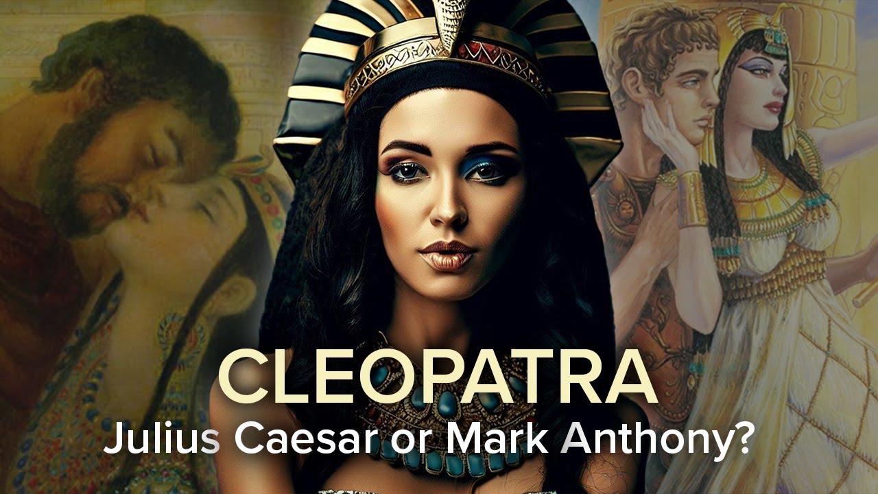 Cleopatra, Julius Caesar and Mark Anthony - The Greatest Love Story in ...