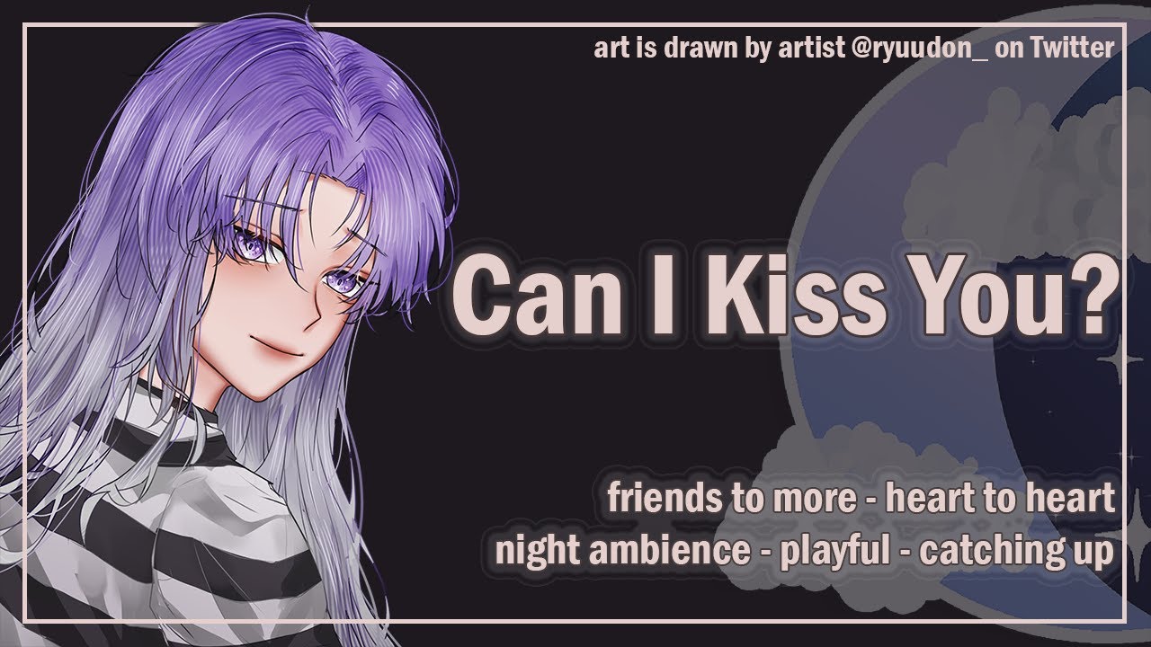Can I Kiss You? [Friends to More] [Outdoor Ambience] [Heart to Heart ...