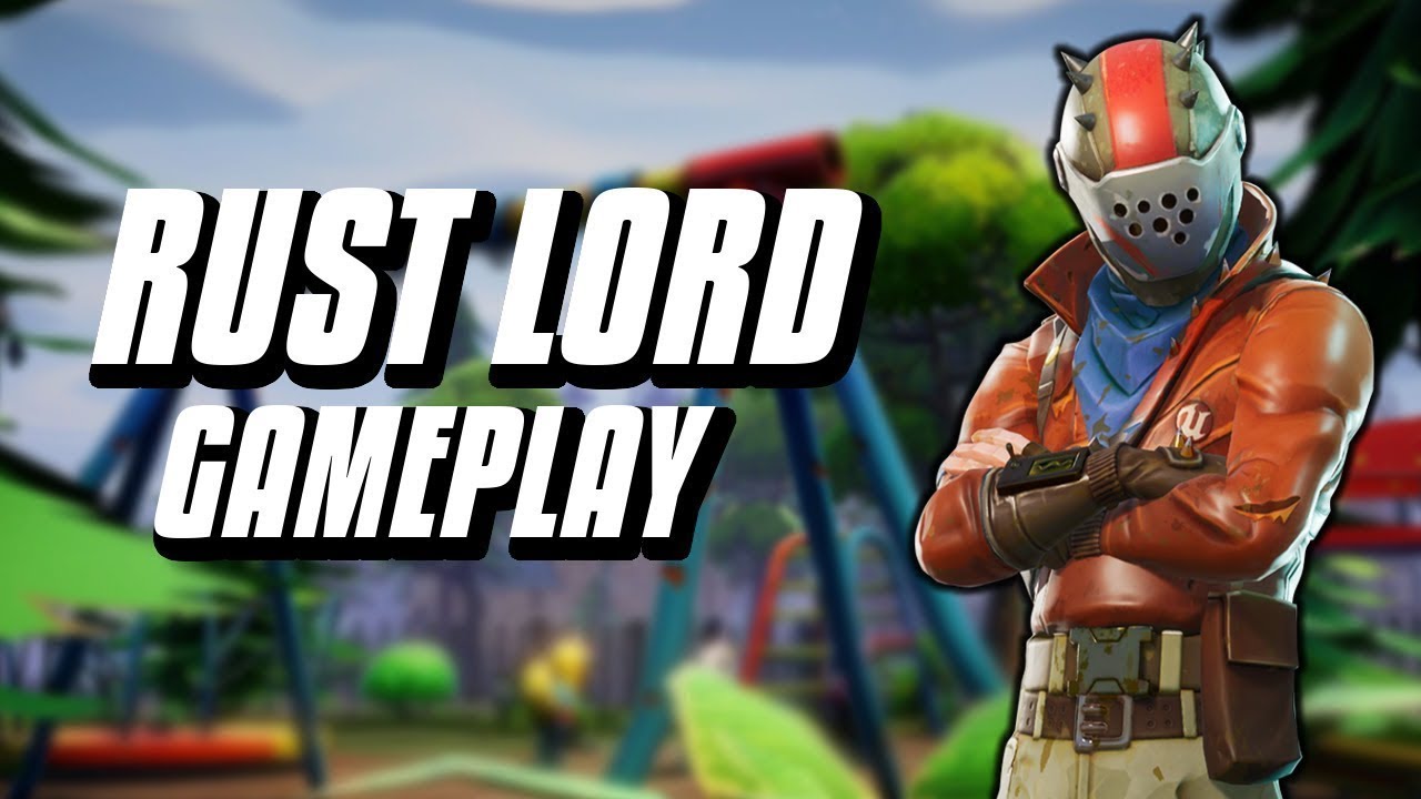 Fortnite- Rust Lord Gameplay (First Edit) - YouTube