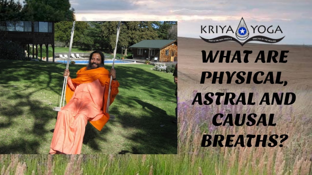 What Are Physical, Astral and Causal Breaths? - YouTube