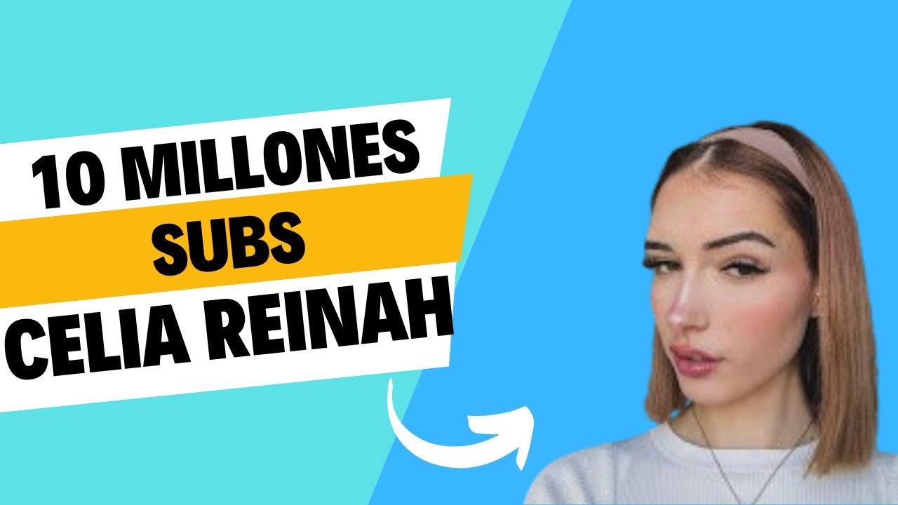 🔥@Celiareinah llega a los 10 millones de subs🔥- 🔴 - YouTube