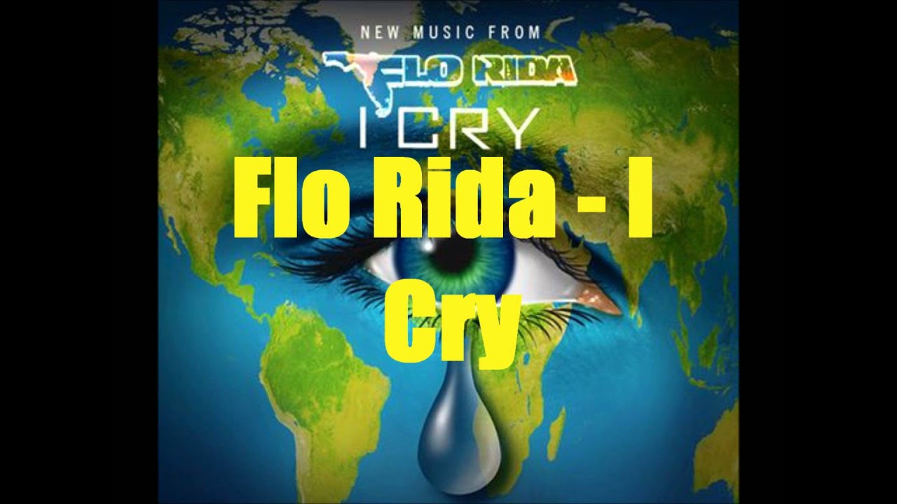 Flo Rida - I Cry - YouTube