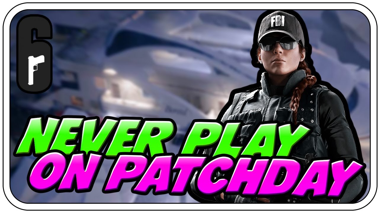 NEVER PLAY ON PATCHDAY - RAINBOW SIX SIEGE #176 - Let's Play RBSS - Dhalucard - YouTube