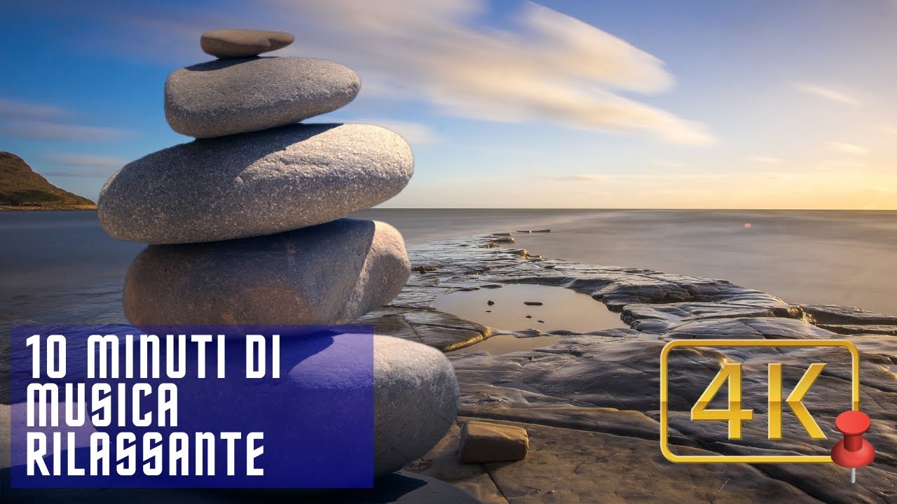 10 minuti di relax con musica rilassante per il corpo e la mente - YouTube