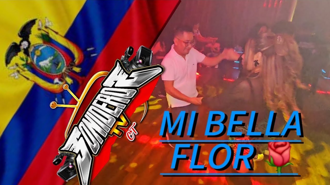 MI BELLA FLOR 💓 CUMBIA DEL ECUADOR 🇪🇨 AUDIO LIMPIO ♥️ - YouTube
