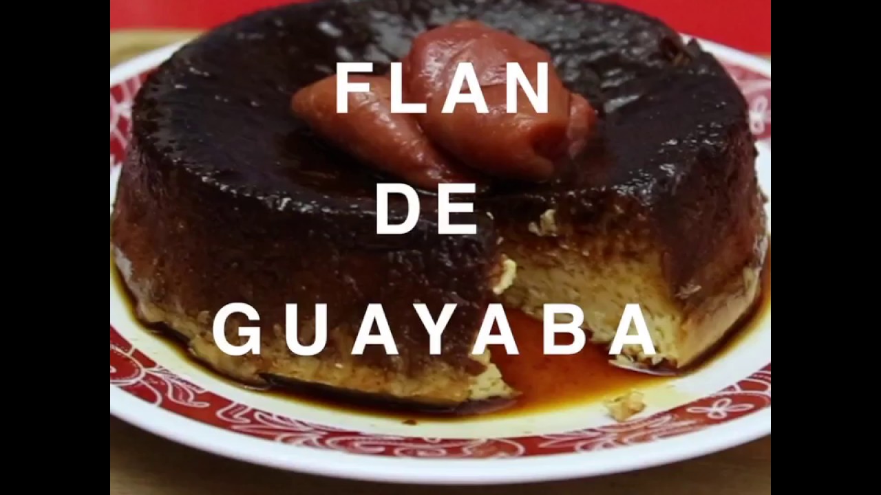 Flan de Guayaba | CubaLlama - YouTube