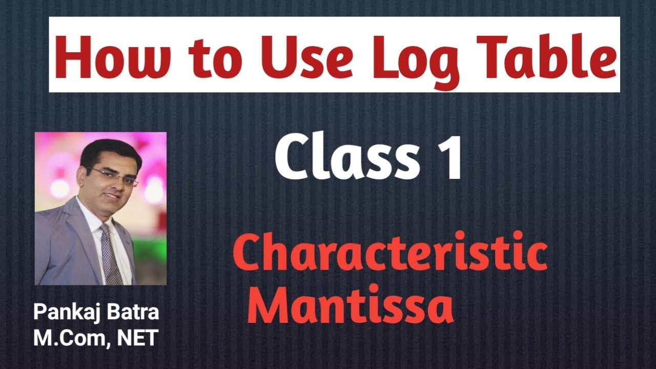 Logarithm | Characteristic and Mantissa I Class 1 | Pankaj Batra Sir ...