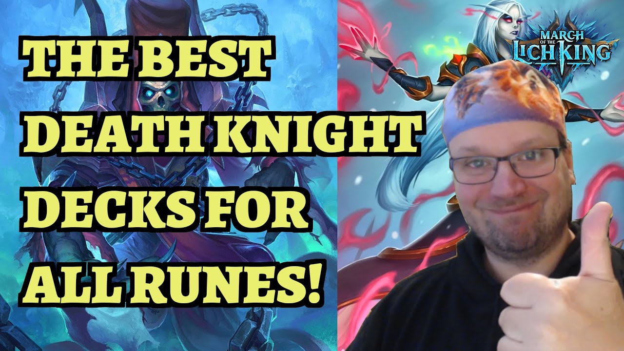 The BEST Death Knight Decks for All Runes - Unholy, Blood, and Frost ...