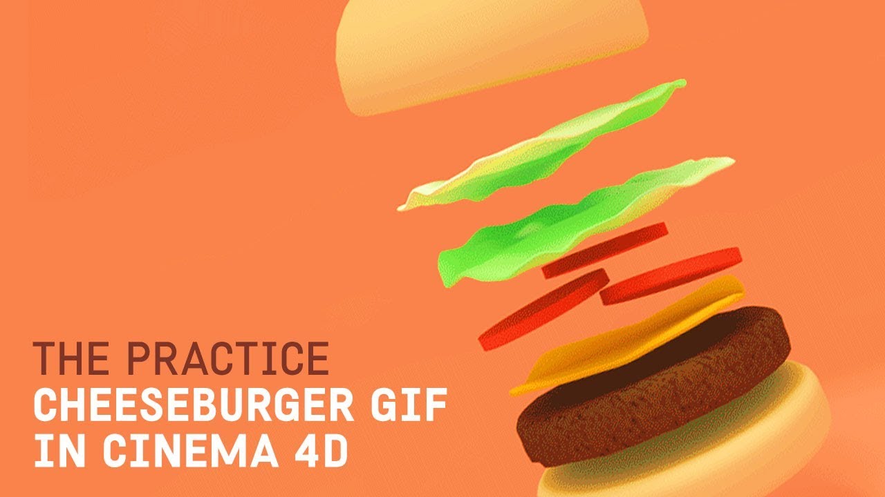 Make a 3d Cheeseburger Animated Gif in Cinema 4d // The Practice 119 ...